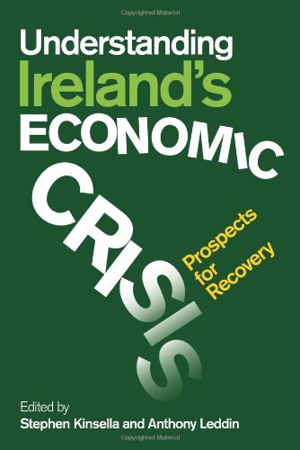 Understanding Ireland's Economic Crisis: Stephen [Editor]. Leddin ...