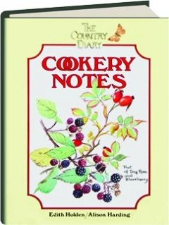 The Country Diary Cookery Notes: Edith Holden and Alison Harding ...