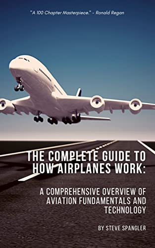 Amazon.com: The Complete Guide to How Airplanes Work: A Comprehensive ...