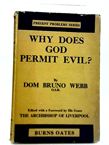 Why Does God Permit Evil?: Webb, Dom Bruno: Amazon.com: Books