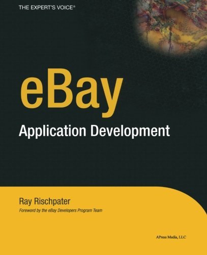 eBay Application Development by Ray Rischpater (2004-03-12): Ray Rischpater: Amazon.com: Books