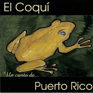 El Coqui Un Canto de Puerto Rico - El Coqui Un Canto de Puerto Rico ...