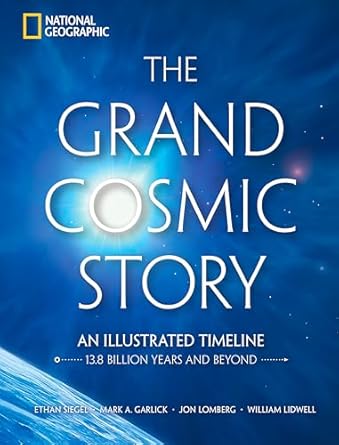 The Grand Cosmic Story: An Illustrated Timeline 13.8 Billion Years and ...