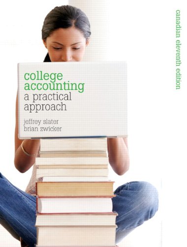 College Accounting: A Practical Approach, Eleventh Canadian Edition ...