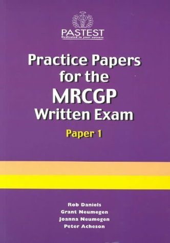 Practice Papers for the MRCGP Written Paper 1: Daniels, Robert ...