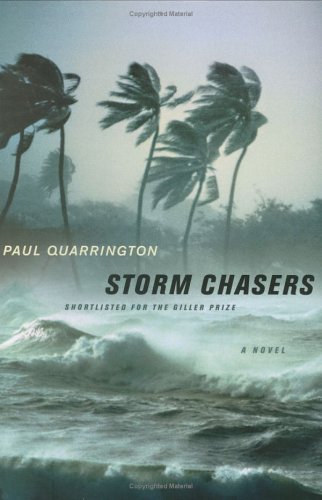 Amazon.com: Storm Chasers: A Novel: Quarrington, Paul: Books