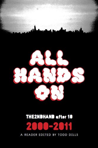 All Hands On: The2ndHand After 10, 2000-2011, a Reader: Todd Dills ...