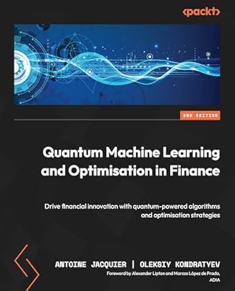 Amazon.com: Quantum Machine Learning and Optimisation in Finance: Drive financial innovation ...