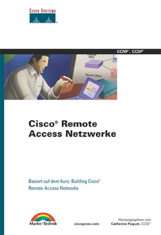 Remote Access Netzwerke . Die Vorbereitung für die CCNP und CCDP-Prüfung (CISCO): Paquet ...