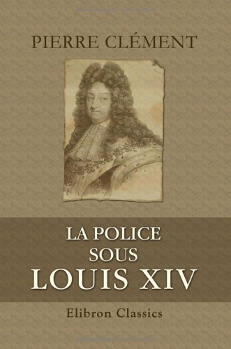 Amazon.com: La police sous Louis XIV (French Edition): 9781421234342 ...