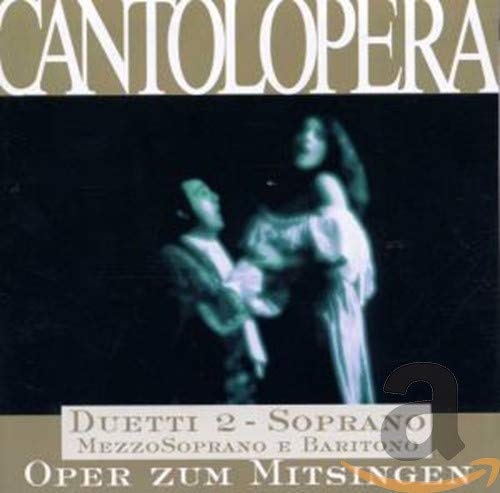 Cantolopera - Oper zum Mitsingen - Duetti 2 (Soprano / Mezzo Soprano ...