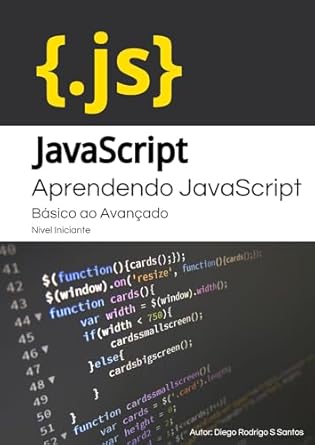 Aprendendo JavaScript: JavaScript Básico ao Avançado eBook : S, Diego ...