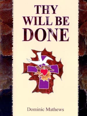 Thy Will Be Done : Dominic Mathews: Amazon.in: Books