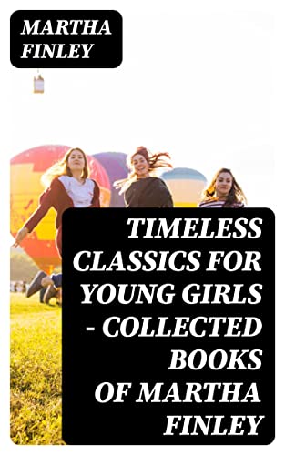Amazon.com: Timeless Classics For Young Girls - Collected Books of ...