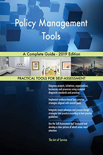 Policy Management Tools A Complete Guide - 2019 Edition eBook : Blokdyk ...
