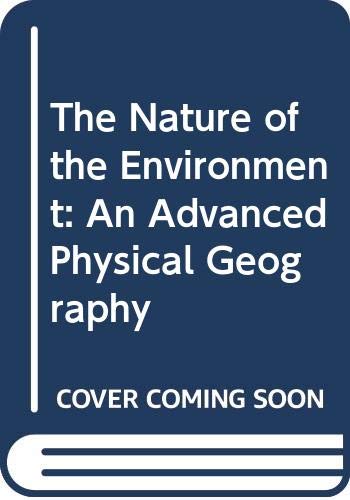 Nature of the Environment: An Advanced Physical Geography: GOUDIE ...