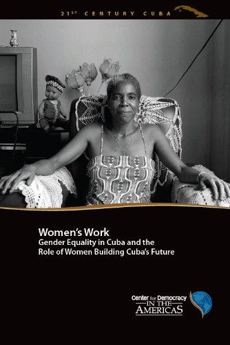 Women's Work: Gender Equality in Cuba and the Role of Women Building ...