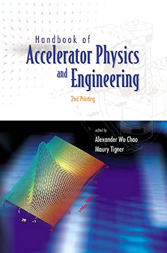 Handbook of Accelerator Physics and Engineering (3rd Printing): Tigner ...