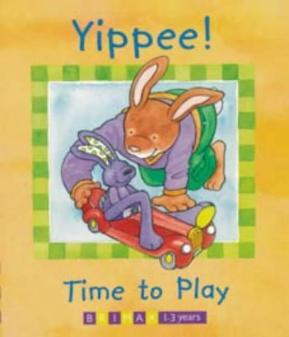 Yippee! Time to Play (Billy Rabbit & Little Billy): Tina Freeman ...