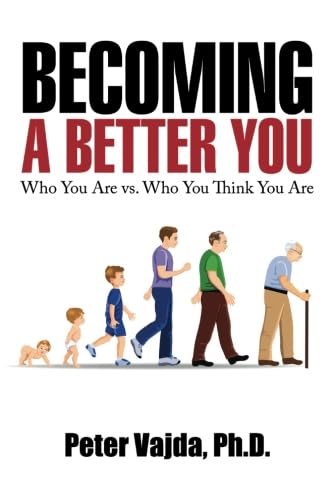 Becoming a Better You: Vajda, Peter: 9780741498236: Amazon.com: Books