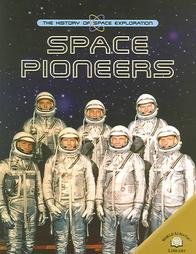 Space Pioneers (THE HISTORY OF SPACE EXPLORATION): Amazon.co.uk: Kerrod ...