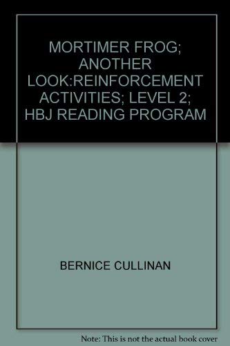 MORTIMER FROG; ANOTHER LOOK:REINFORCEMENT ACTIVITIES; LEVEL 2; HBJ ...