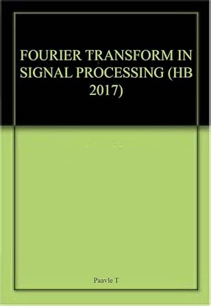 Buy FOURIER TRANSFORM IN SIGNAL PROCESSING (HB 2017) Book Online at Low ...