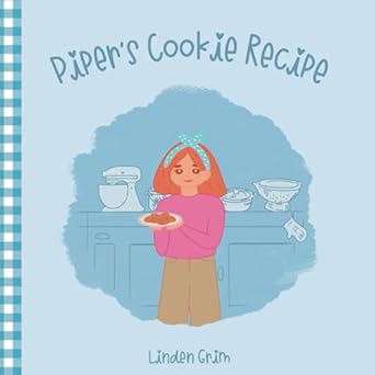 Piper's Cookie Recipe (Piper's Stories): Grim, Linden, Grim, Linden ...