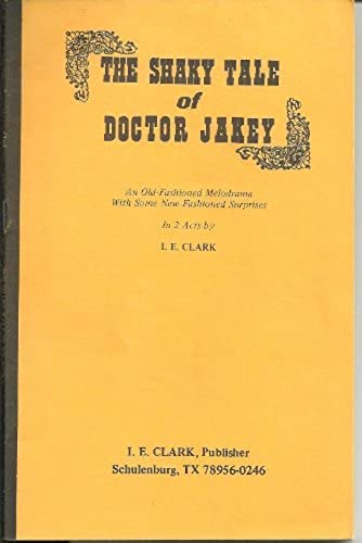 The Shaky Tale of Dr. Jakey: Clark, I.E.: 9780886802288: Amazon.com: Books