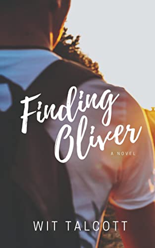 FINDING OLIVER - Kindle edition by Talcott, Wit. Literature & Fiction ...