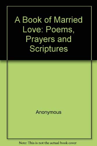 A Book of Married Love: Anonymous: 9780862093990: Amazon.com: Books
