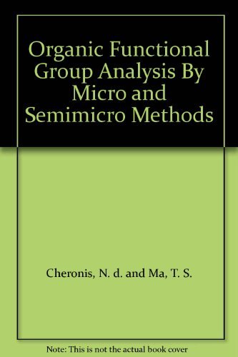 Organic Functional Group Analysis By Micro and Semimicro Methods ...