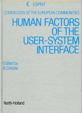Human Factors of the User-system Interface: A Report on an ESPRIT ...
