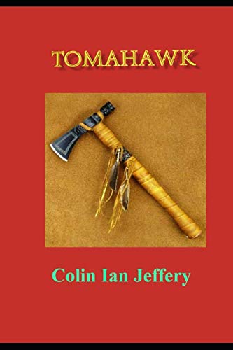 TOMAHAWK: Jeffery, Colin Ian: 9798613881338: Amazon.com: Books