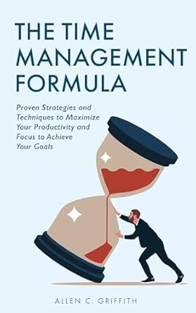 Amazon.com: The Time Management Formula: Proven Strategies and ...