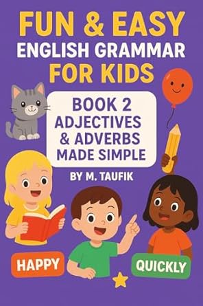 Fun & Easy English Grammar for Kids: Book 2 : Adjectives & Adverbs Made ...