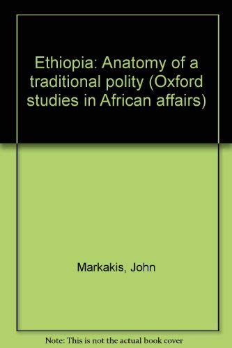 Ethiopia: Anatomy of a traditional polity (Oxford studies in African ...