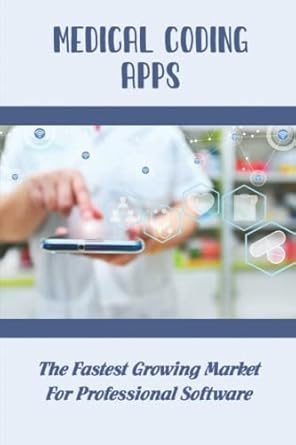 Medical Coding Apps: The Fastest Growing Market For Professional ...