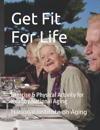 Get Fit For Life: Exercise & Physical Activity for Healthy National ...