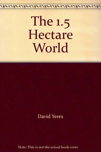 The 1.5 Hectare World: David Yerex: 9780958252140: Amazon.com: Books