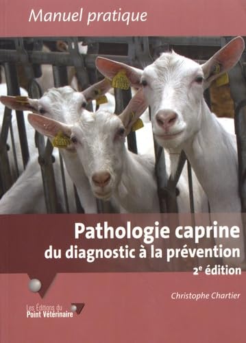 Amazon.fr - PATHOLOGIE CAPRINE 2E ED - Chartier, Christophe - Livres