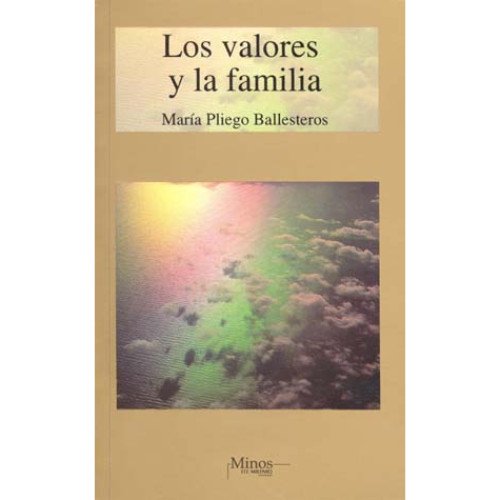 VALORES Y LA FAMILIA, LOS : Pliego, Maria: Amazon.com.mx: Libros