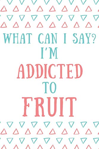 What Can I Say? I’m Addicted To Fruit: Funny Blue And White Lined ...