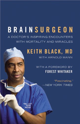 Brain Surgeon: A Doctor's Inspiring Encounters with Mortality and ...