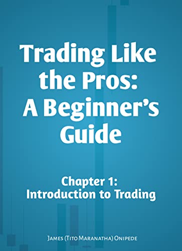 Trading Like the Pros: A Beginner's Guide: Chapter 1: Introduction to ...