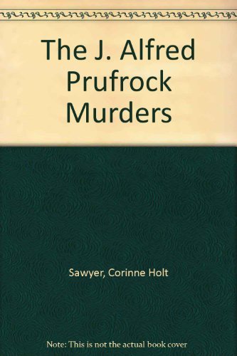 Amazon | J. Alfred Prufrock Murders (Benbow/Wingate Mystery) | Sawyer ...