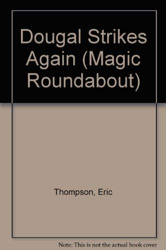Dougal Strikes Again (The Magic Roundabout): Thompson, Eric ...