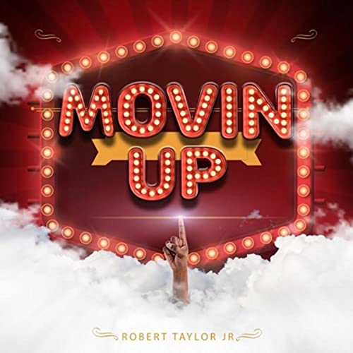 Movin' Up de Robert Taylor Jr en Amazon Music Unlimited