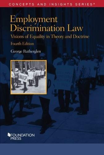 Employment Discrimination Law, Visions of Equality in Theory and ...