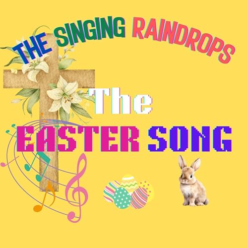 Play The Easter Song by The Singing Raindrops on Amazon Music